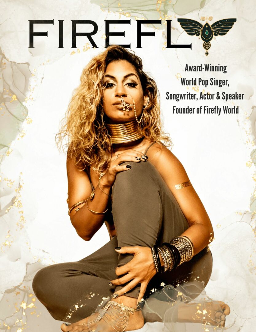 Meet Farah (firefly) Mitha | Singer, Songwriter, Actor, Speaker & Founder of Firefly World ...
